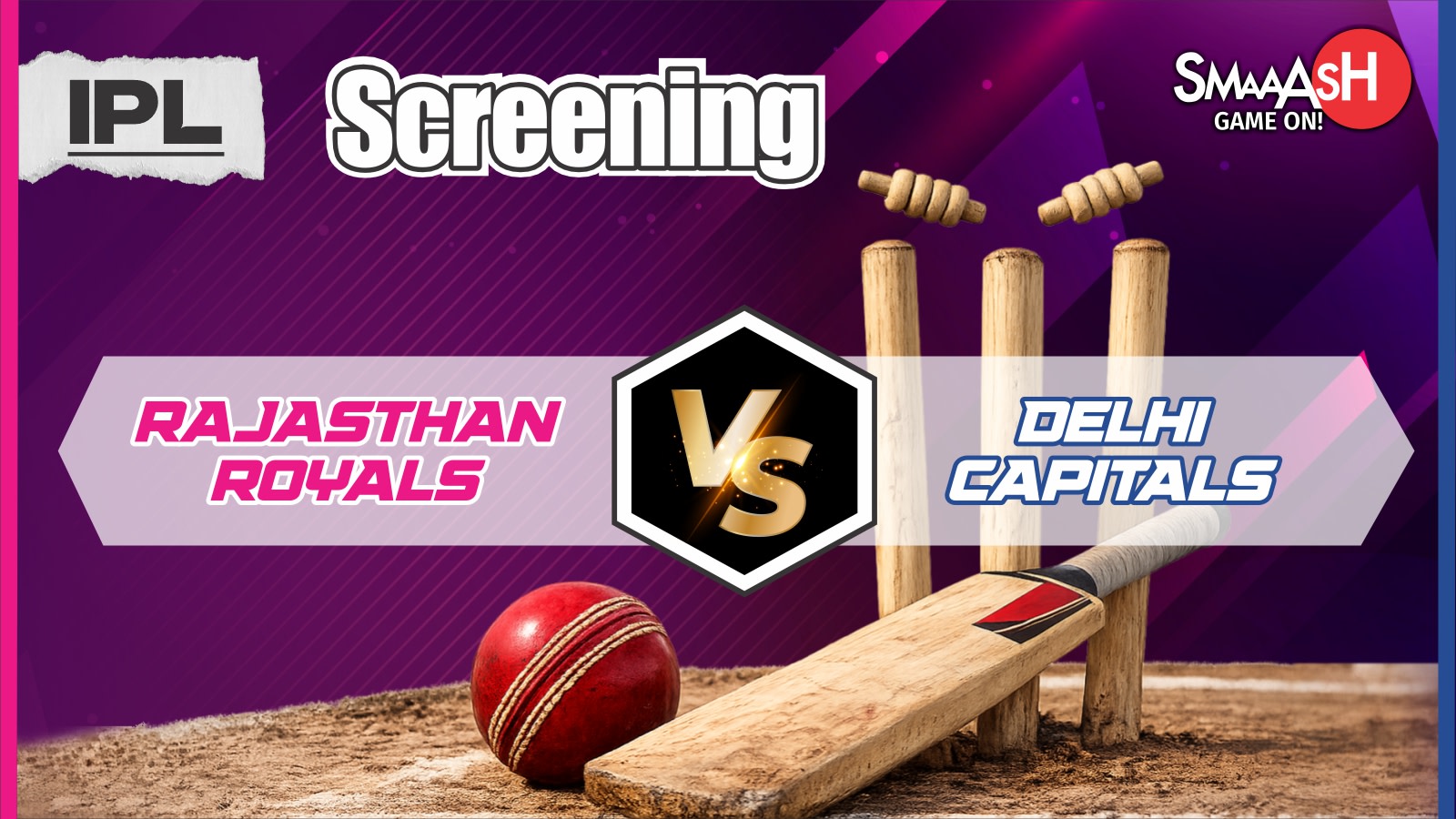Book tickets to Screening of Delhi VS Rajasthan at Smaaash Noida