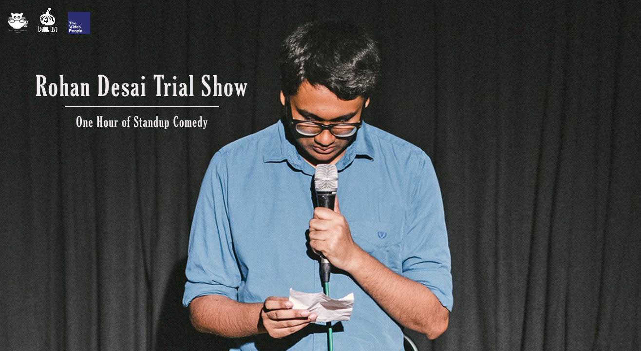 Book tickets to Rohan Desai Trial Show : One Hour of Standup Comedy