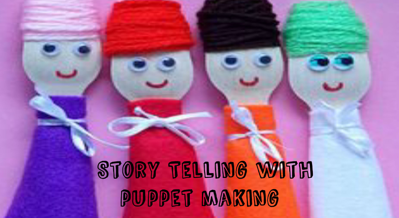 Story Telling with Puppet Making