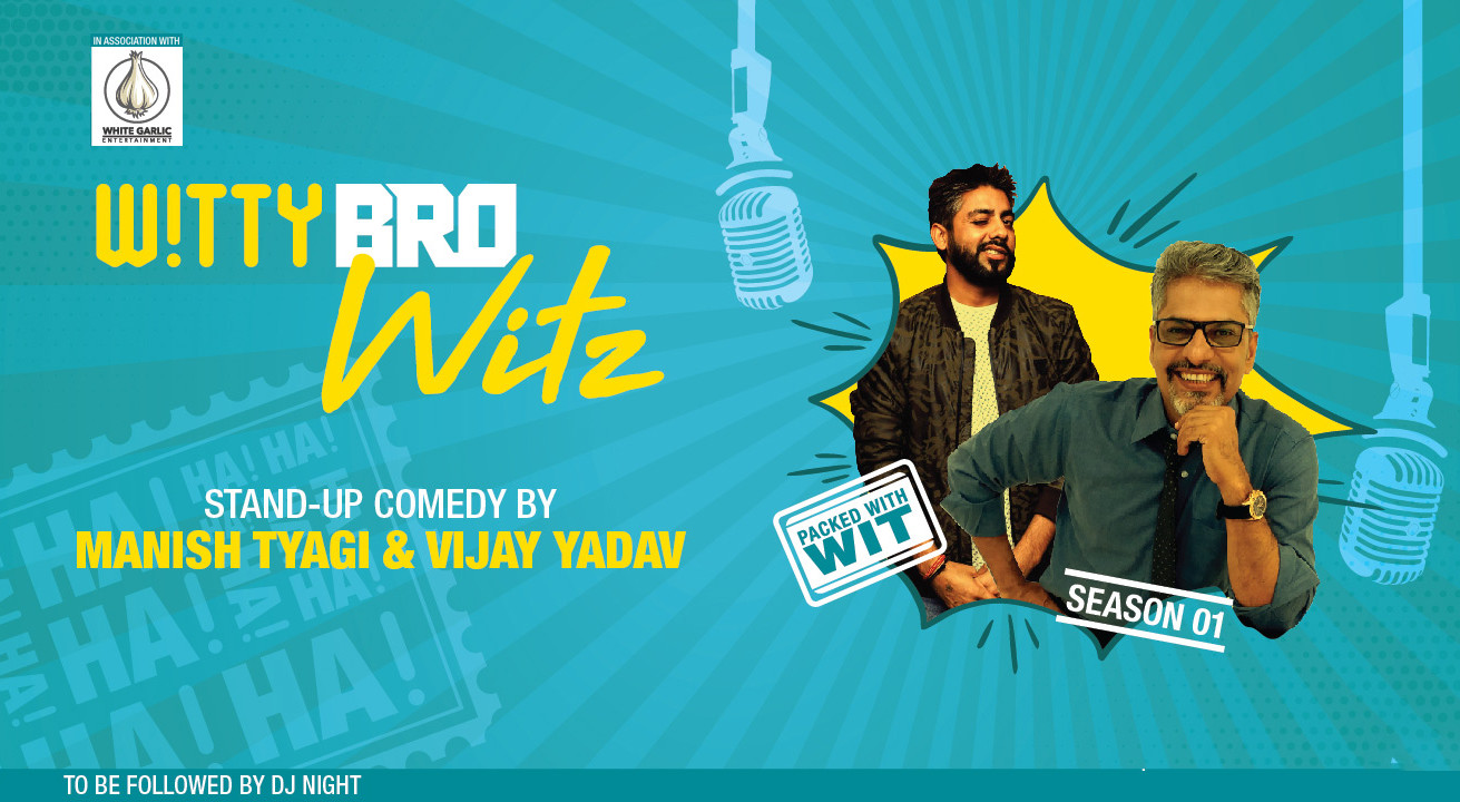 Witty Bro Witz with Manish Tyagi and Vijay Yadav
