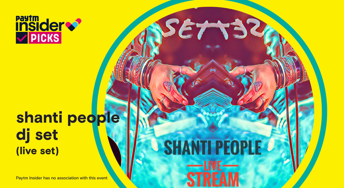 Shanti People DJ SET (live set), Digital online event