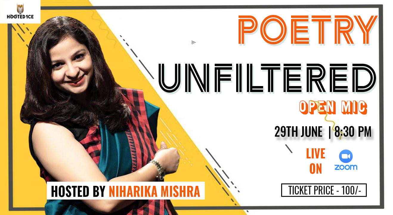 Poetry Unfiltered Open Mic ft. Niharika Mishra Poetry Unfiltered Open Mic ft. Niharika Mishra