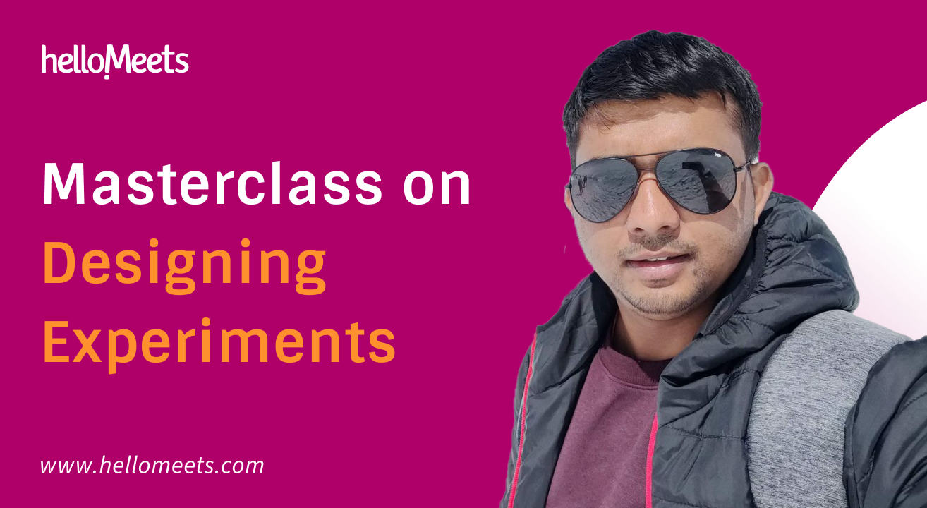 Masterclass on Designing Experiments Masterclass on Designing Experiments