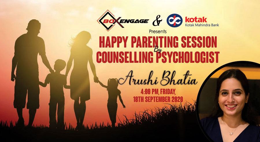 Happy Parenting Session by Counselling Psychologist Arushi Bhatia