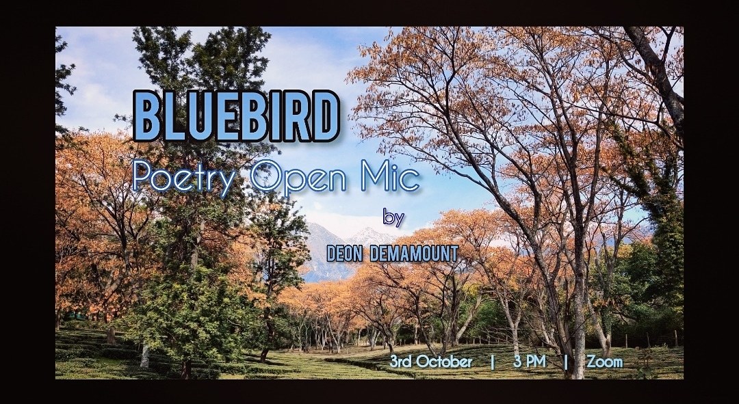 BLUEBIRD ( Poetry Open Mic ) by Deon Demamount