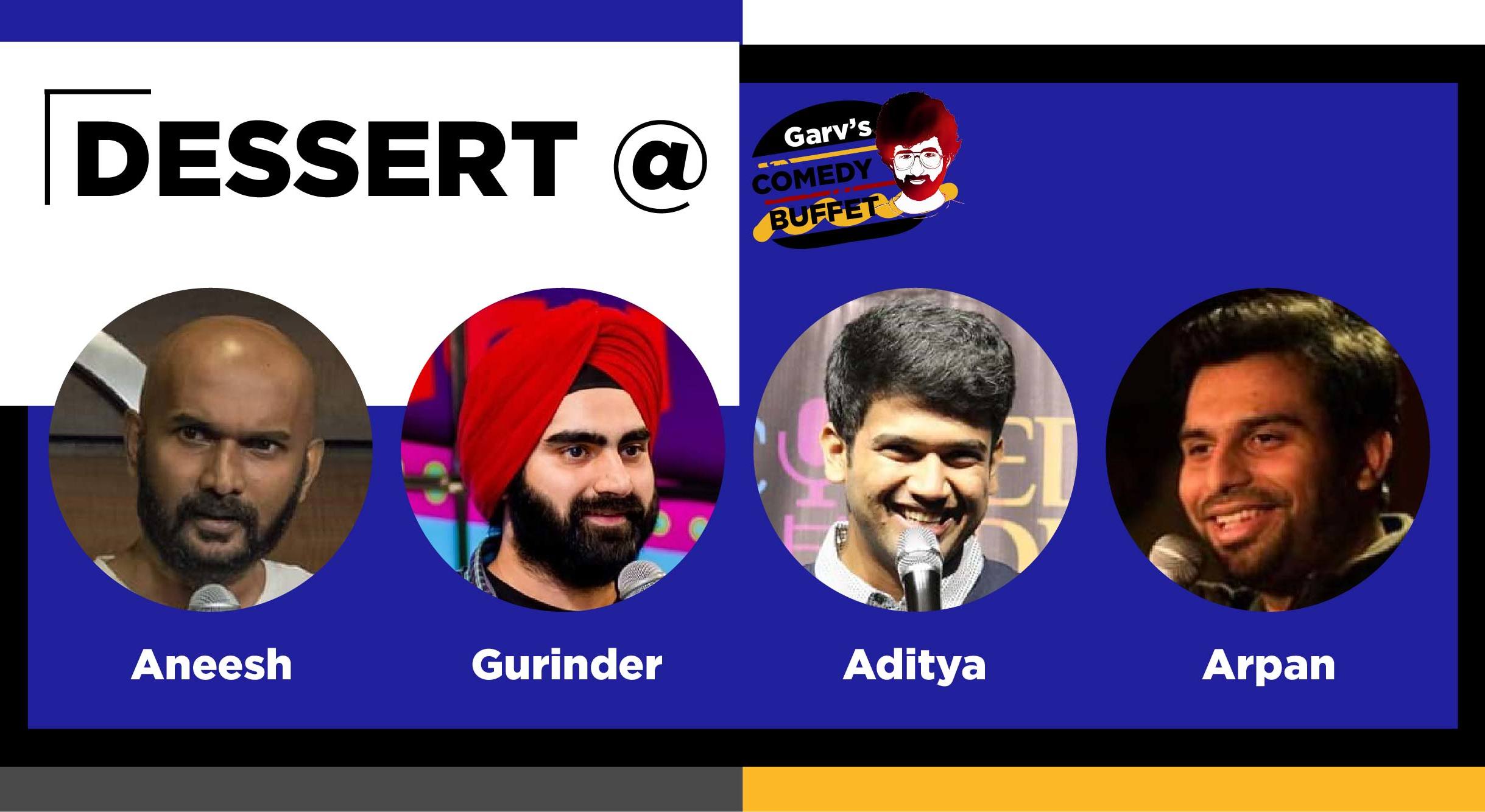 Dessert @Garv's Comedy Buffet