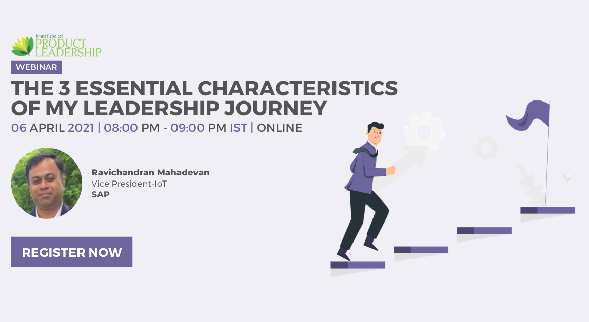 The 3 essential characteristics of my leadership journey