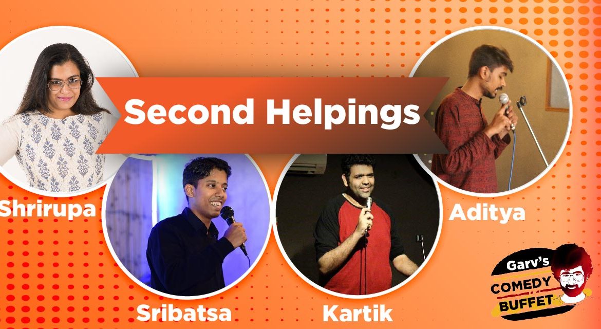 Second Helpings @Garv's Comedy Buffet