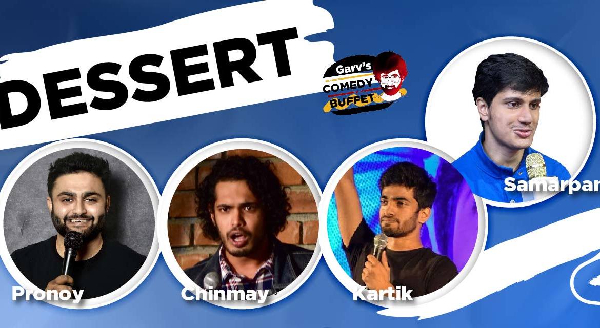 Dessert @Garv's Comedy Buffet