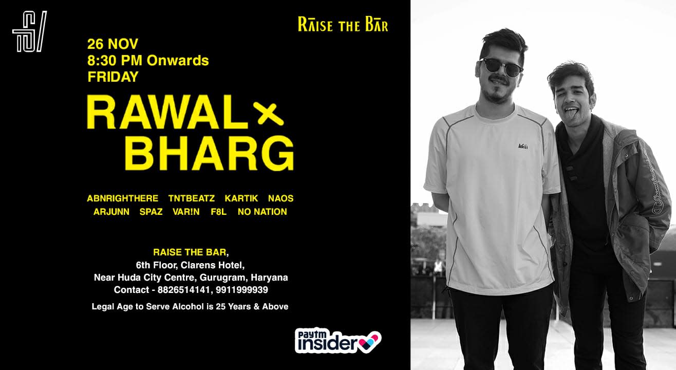 Rawal X Bharg Live @ Raise The Bar