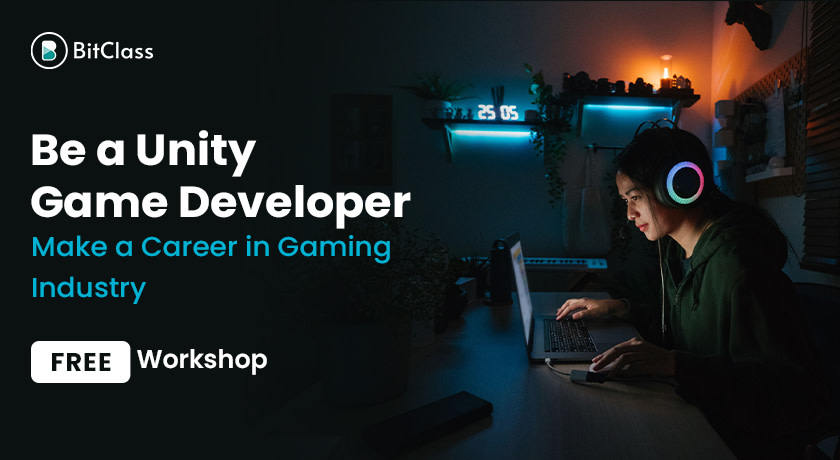Be a Unity Game Developer | Make a Career in Gaming Industry