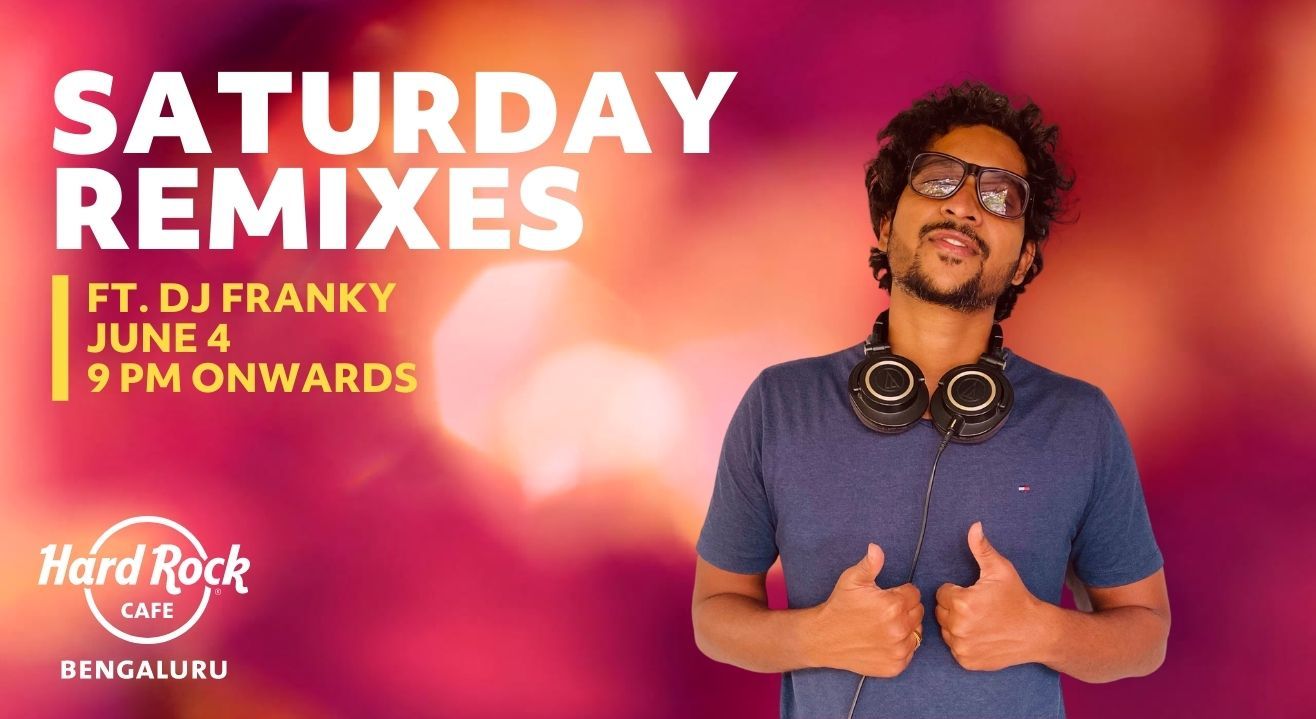 Saturday Remixes ft. DJ Franky