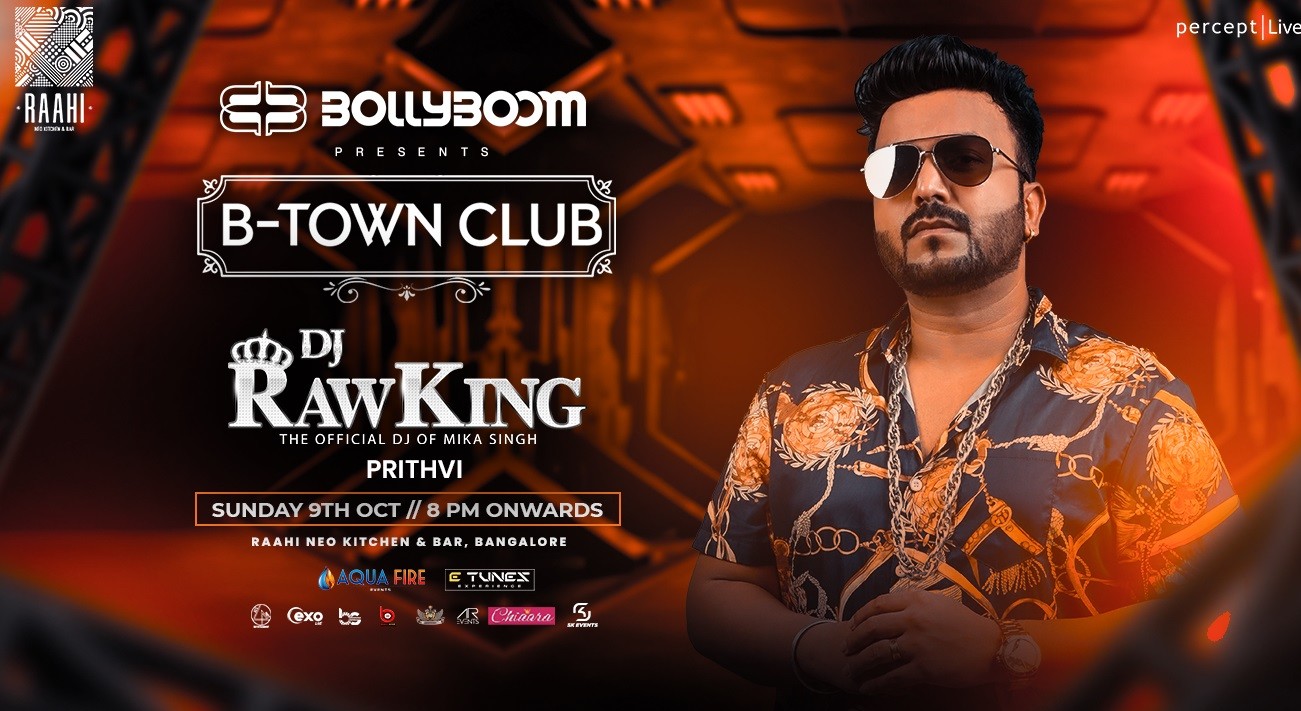 B-Town Club, DJ Raw King - Raahi