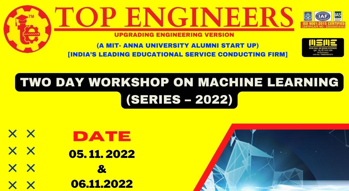 TWO DAY WORKSHOP ON MACHINE LEARNING (SERIES – 2022) TWO DAY WORKSHOP ON MACHINE LEARNING (SERIES – 2022)