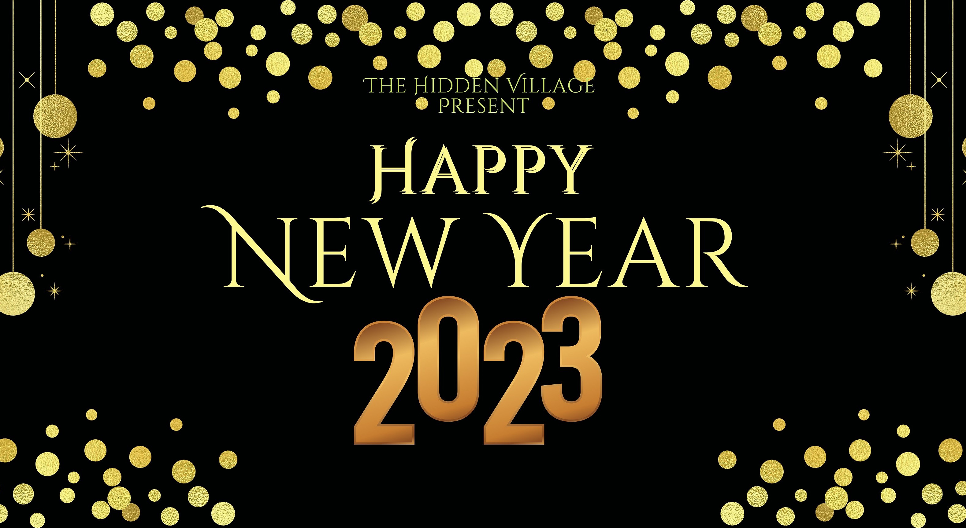 NEW YEAR EVE 2023 #THE HIDDEN VILLAGE | NYE 2023