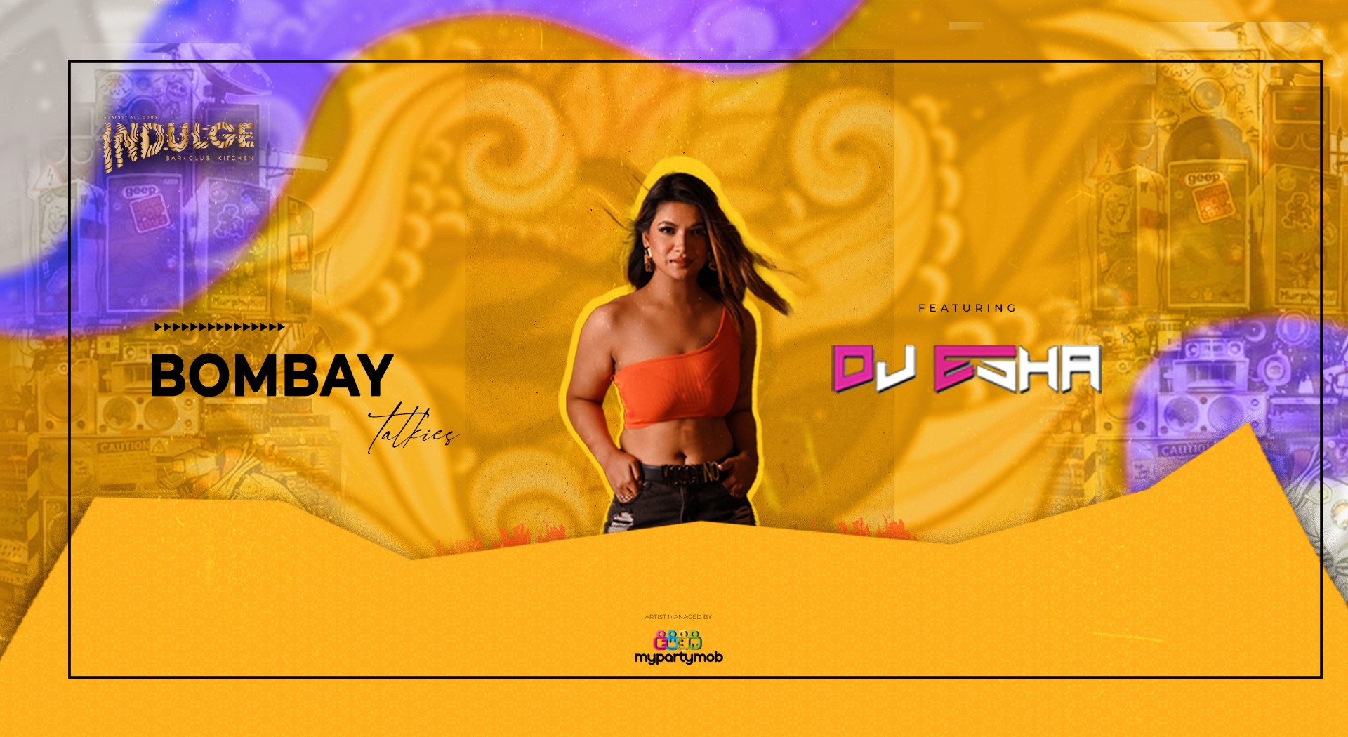 Indulge Presents Bombay Talkies Ft. Dj Esha