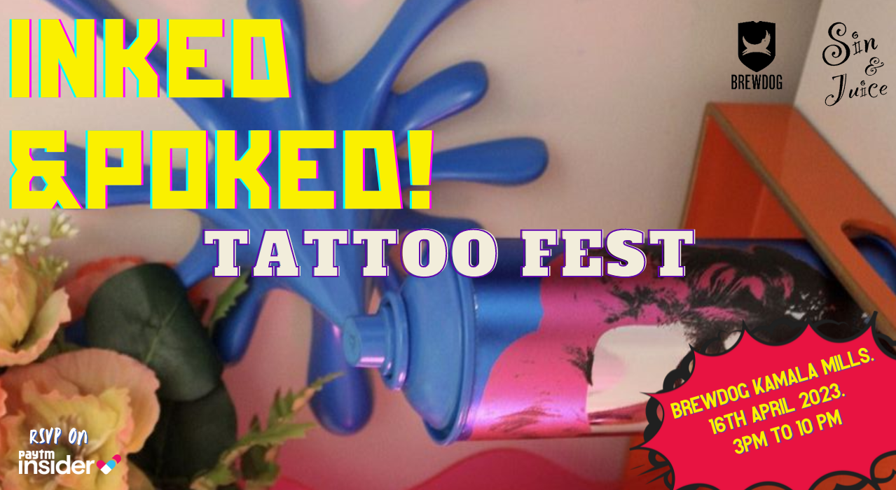 Inked and Poked! Tattoo Fest - Sin&Juice - BrewDog