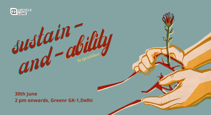 ‘Sustain-and-ability’ by Upcycleluxe