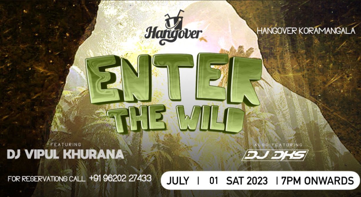 "SATURDAY BIGGEST "Enter the wild" bollywood night party at HANGOVER XL ...