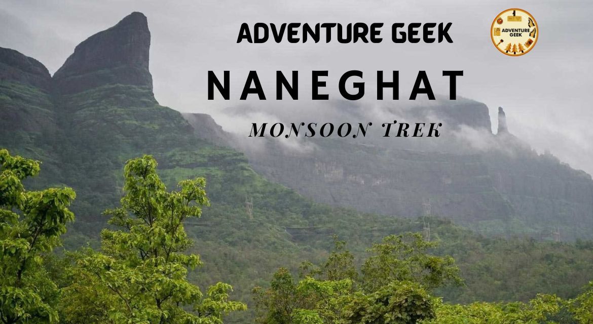 Naneghat Monsoon Trek | Adventure Geek