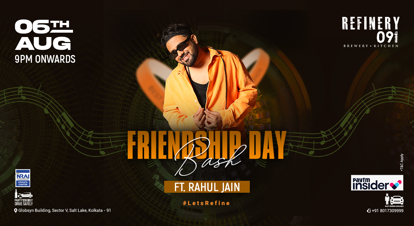 Friendship Day Bash I Ft Rahul Jain I Refinery 091 