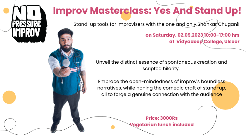 Yes And Stand Up!: An Improv Masterclass with No Pressure Improv & Shankar Chugani
