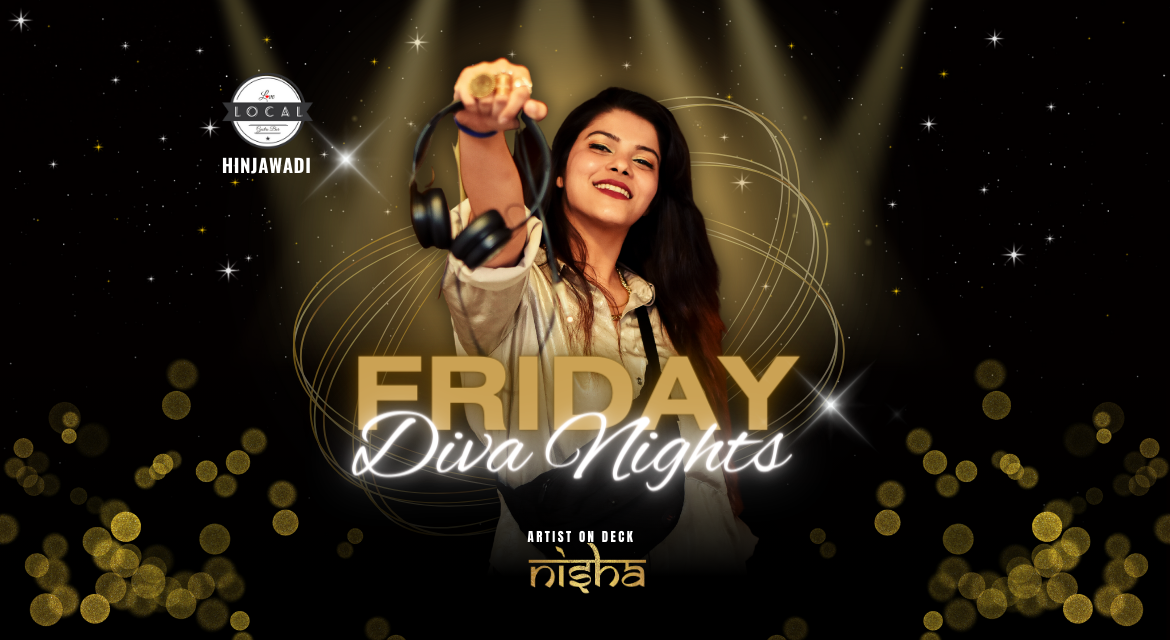 FRIDAY DIVA NIGHT - DJ NISHA