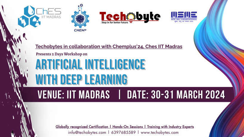 ARTIFICIAL INTELLIGENCE WITH DEEP LEARNING 2 DAYS WORKSHOP AT IIT MADRAS