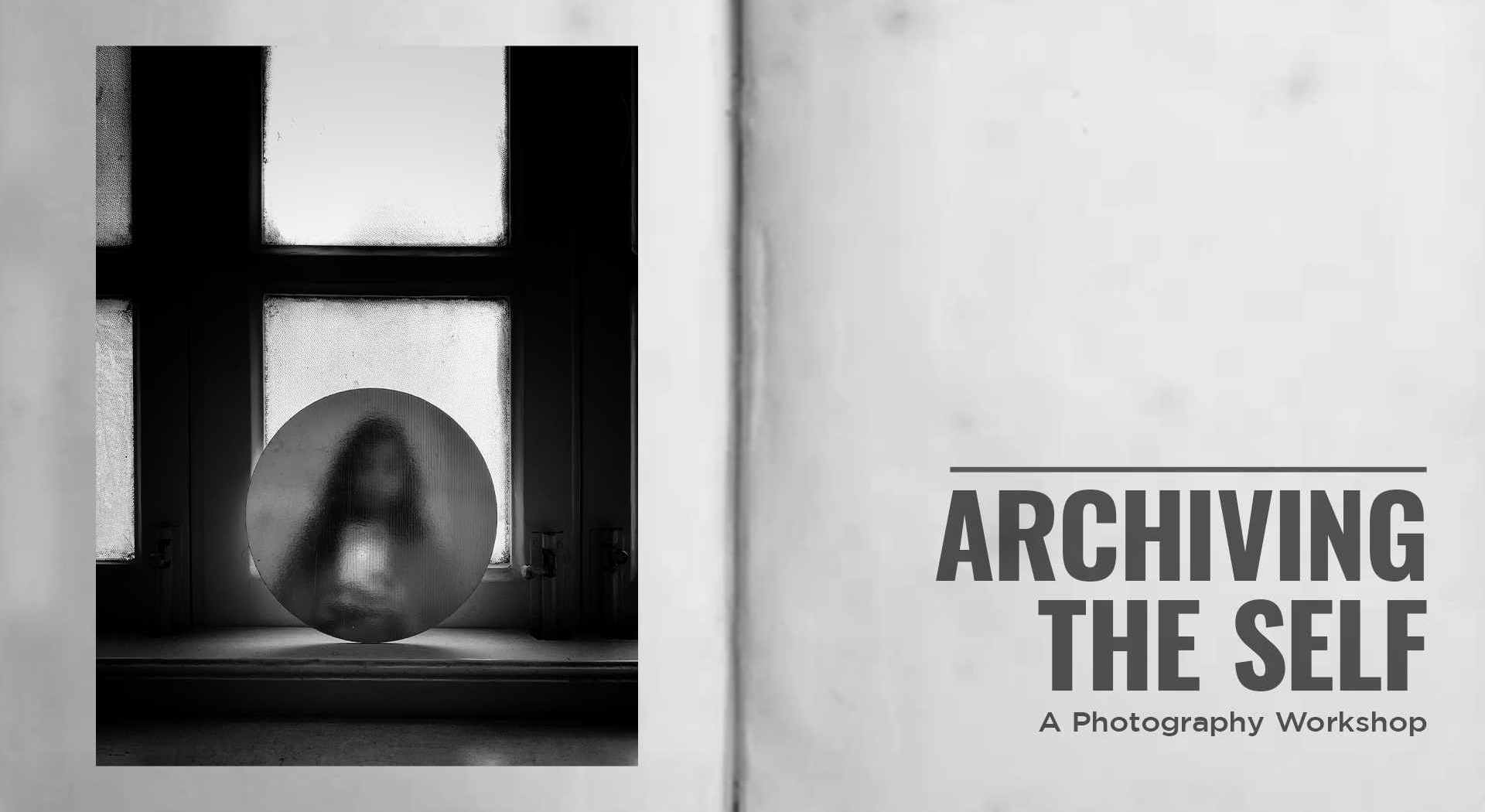 Archiving The Self A Photography Workshop