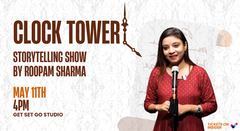 Clock Tower - A storytelling/Poetry show by Roopam Sharma ...