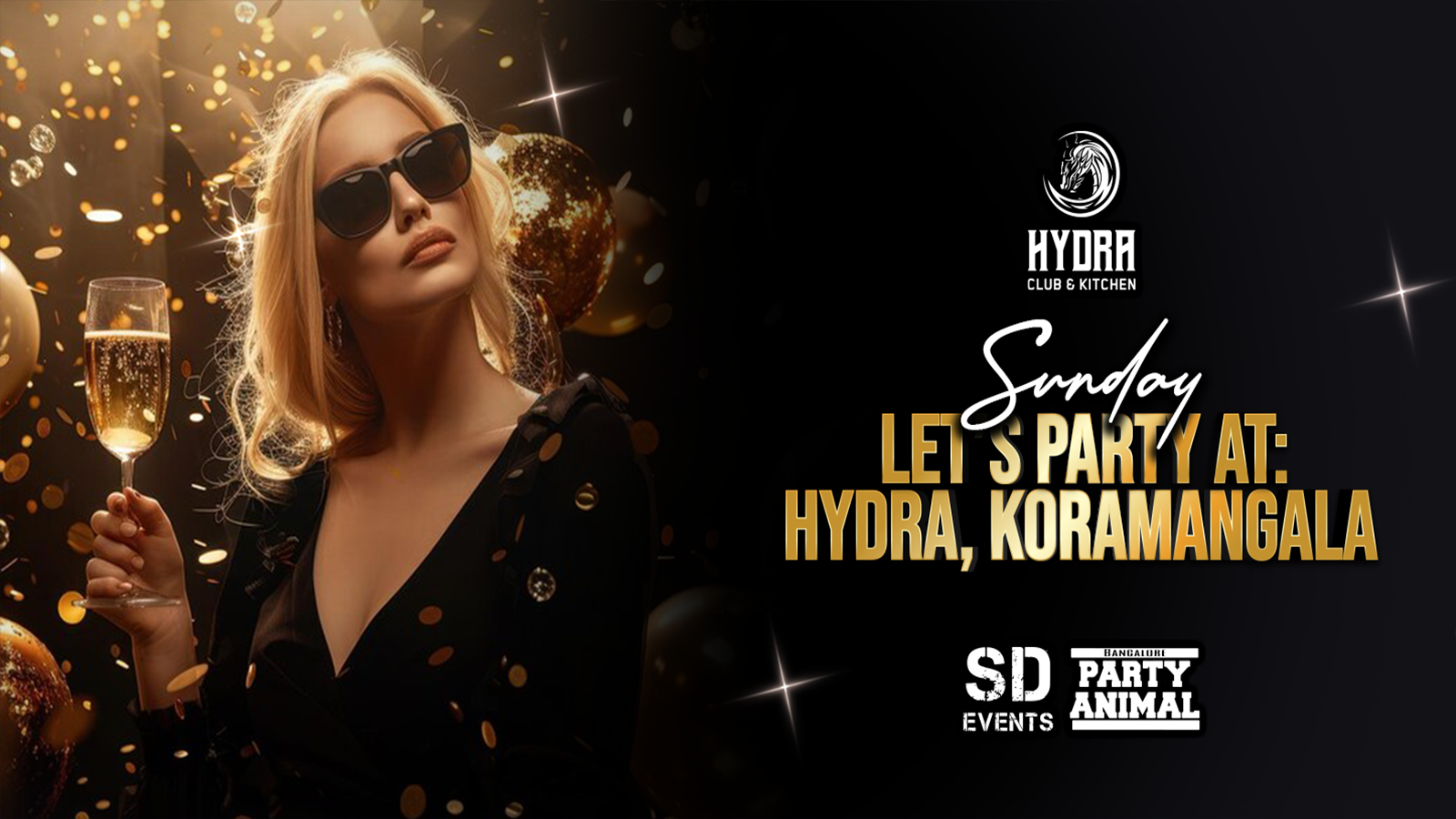 SUNDAY Let's Party At: HYDRA Club Koramangala | Parties Event in Bengaluru